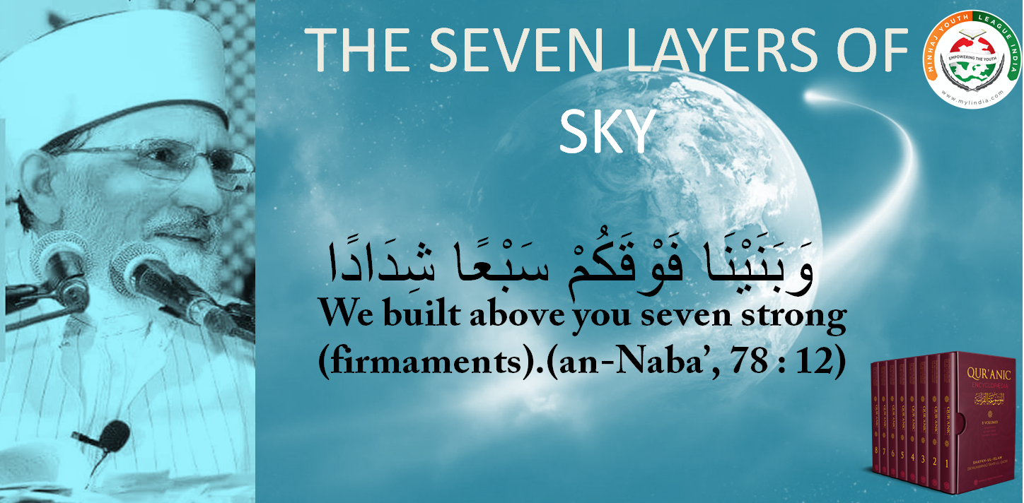THE SEVEN LAYERS OF SKY – Minhaj-ul-Quran International India